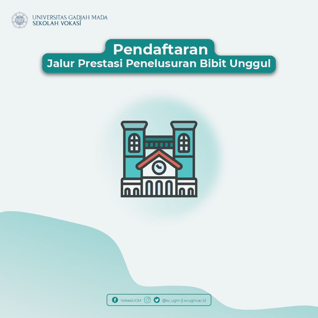 Penerimaan Mahasiswa Baru (PMB) | Jalur Prestasi PBU - Sekolah Vokasi UGM